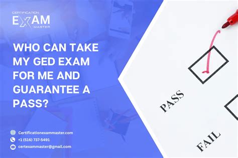 Who Can Take My Ged Exam For Me And Guarantee A Pass