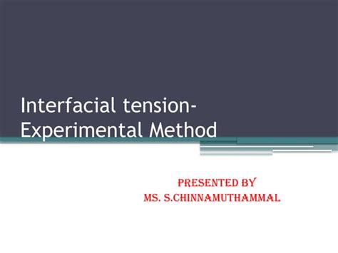 Determine The Interfacial Tension By Drop Weight Method Pptx