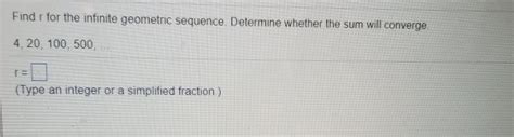 Solved Find R For The Infinite Geometric Sequence Determine