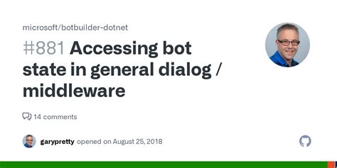 Accessing Bot State In General Dialog Middleware · Issue 881 · Microsoftbotbuilder Dotnet