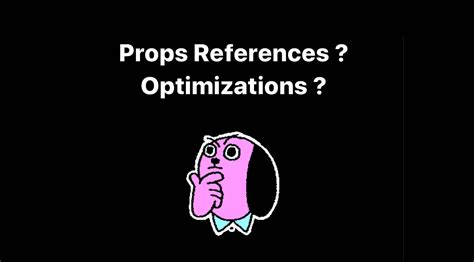 Optimize Props References And Improve Rendering In React Native