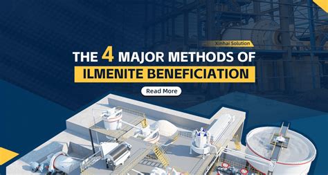 The Definitive Guide To Mastering The Ilmenite Beneficiation Process