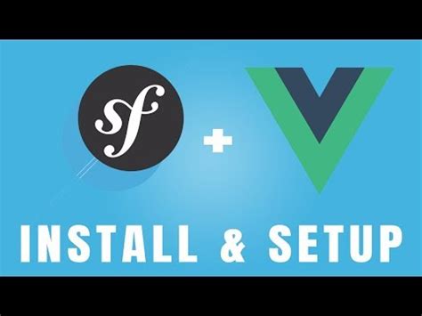 Symfony And Vue Js Installing And Setting Up The Project Empower Youth