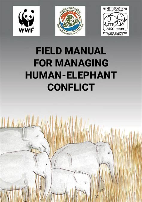Field Manual For Managing Human Elephant Conflicts Wwf India