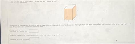 solved a rectangular box with no top is to have a square