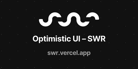 Optimistic Ui Swr