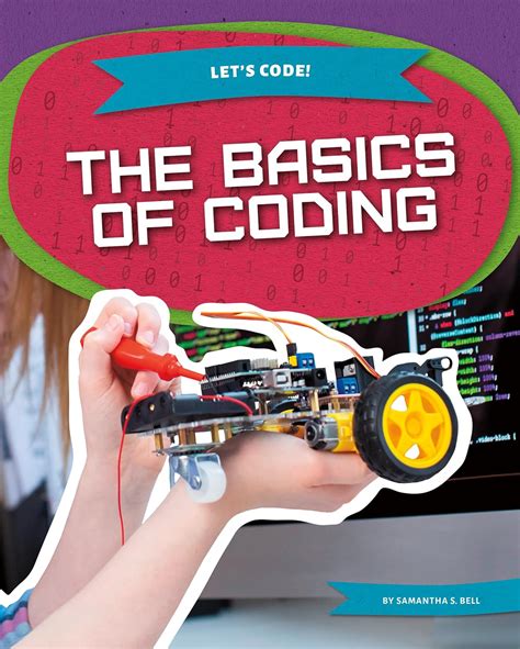 The Basics Of Coding Let S Code Bell Samantha S Amazon In Books
