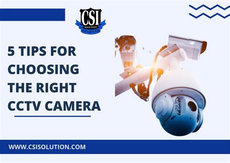 5 Tips For Choosing The Right Cctv Camera Csi Solution