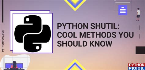 Python Shutil Module Methods You Should Know Python Pool