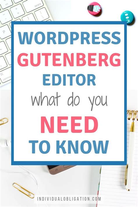 Wordpress Gutenberg Editor What Do You Need To Know Blog Strategy Blogging Basics