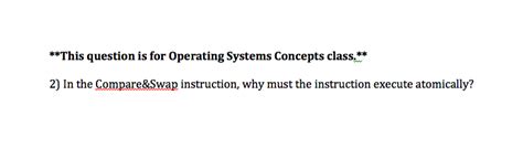 Solved In The Compareandswap Instruction Why Must The