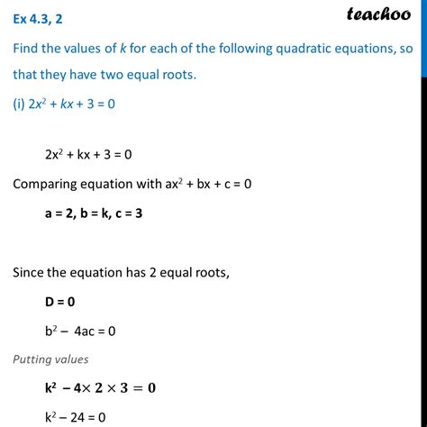 Find Values Of K For Which The Equation 2x 2 Kx 3 0 Has Equal