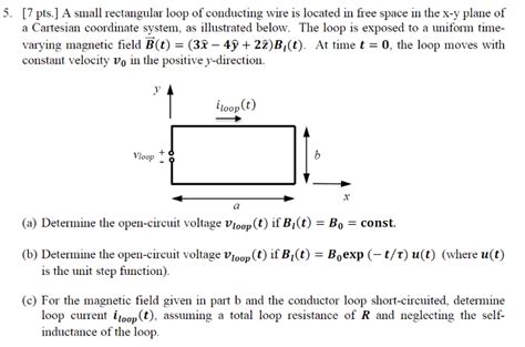solved 5 [7 pts ] a small rectangular loop of conducting