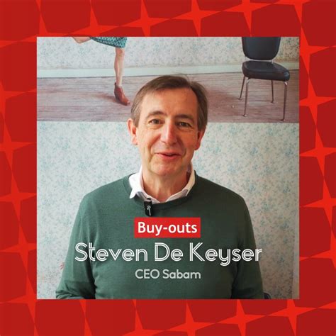 Katrien De Belser On Linkedin Buy Outs 3 Vragen Aan 3 Questions à Steven De Keyser
