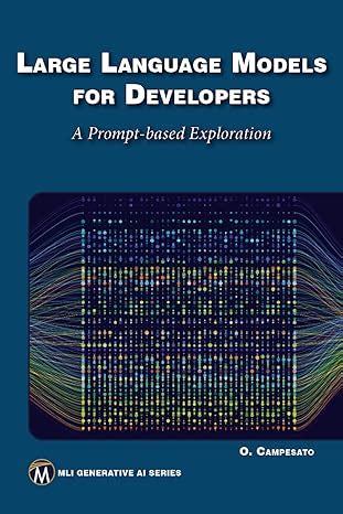 Large Language Models For Developers A Prompt Based Exploration Finelybook