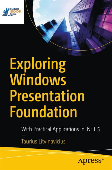 Sách Exploring Windows Presentation Foundation With Practical Applications in NET