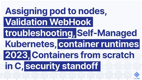 assigning pod to nodes validation webhook troubleshooting self