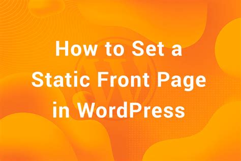how to set a static front page in wordpress indithemes