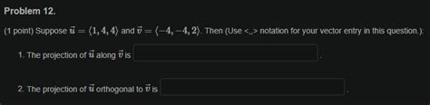 solved problem 12 1 point suppose ū 1 4 4 and v