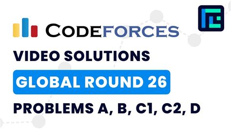 Codeforces Global Round 26 Video Solutions A To D By Abhinav