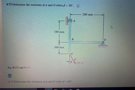 Solved 4 73 Determine The Reactions At A And D When B 30°