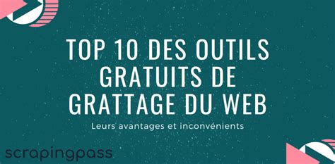 Les 10 Principaux Outils Gratuits De Grattage De Sites Web Et Leurs