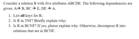 solved consider a relation r with five attributes abcde the