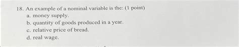 Solved An Example Of A Nominal Variable Is The 1 ﻿point A