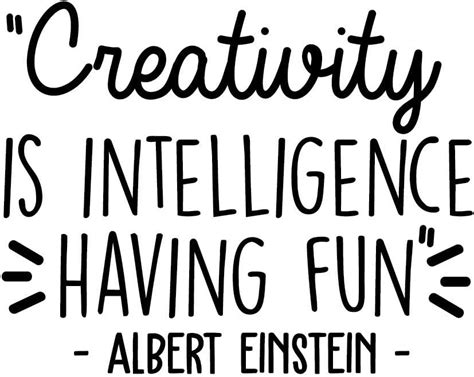 Vinyl Wall Art Decal Creativity Is Intelligence Having