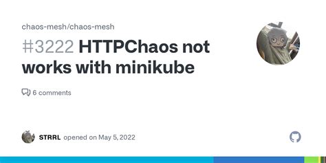 Chaos Not Works With Minikube · Issue 3222 · Chaos Meshchaos Mesh