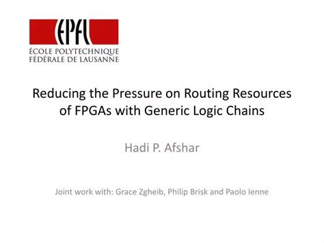 Ppt Reducing The Pressure On Routing Resources Of Fpgas With Generic