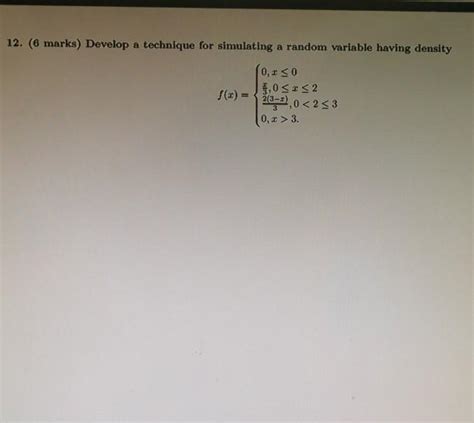 solved 12 6 marks develop a technique for simulating a