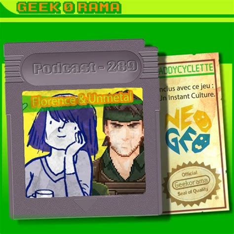 Stream Épisode 289 GeekOrama - Florence & Unmetal | IC : La Neo-Geo by ...