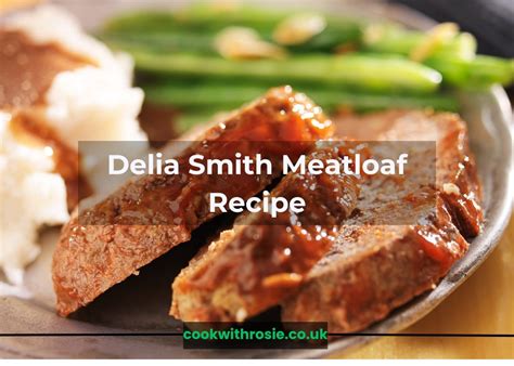 Delia Smith Meatloaf Recipe Classic Comfort Food