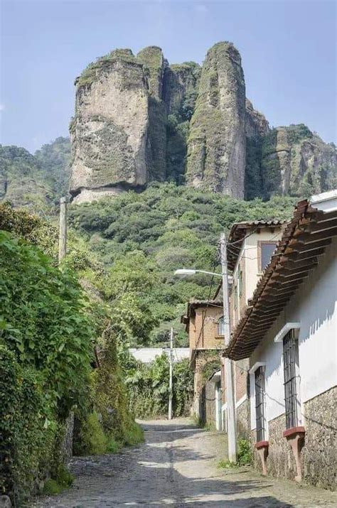 Tepoztlán Estado De Morelos México Mexico Travel Mexico Travel Guides Mexico