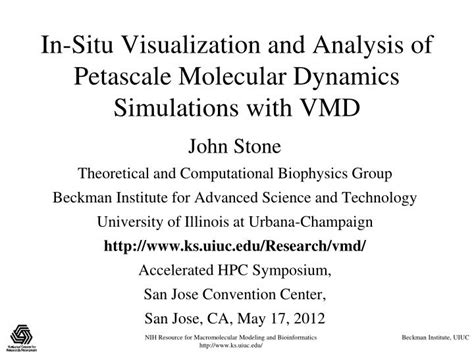 PPT - In-Situ Visualization and Analysis of Petascale Molecular Dynamics Simulations with VMD ...