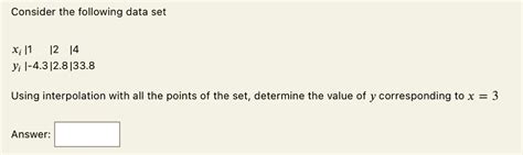 solved consider the following data set xi 1 12 14 yi 4 312 8133 8