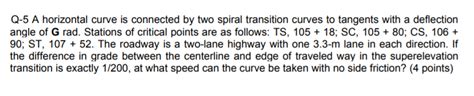 Solved Q A Horizontal Curve Is Connected By Two Spiral Chegg