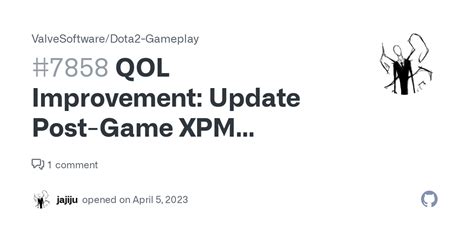 Qol Improvement Update Post Game Xpm Calculation · Issue 7858 · Valvesoftwaredota2 Gameplay