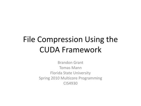 Ppt Enhancing File Compression With Cuda Framework Implementation Performance Analysis