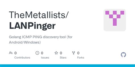 Github Themetallistslanpinger Golang Icmp Ping Discovery Tool For