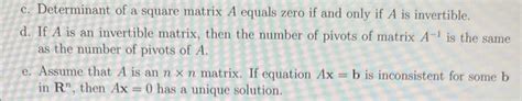 Solved C Determinant Of A Square Matrix A Equals Zero If