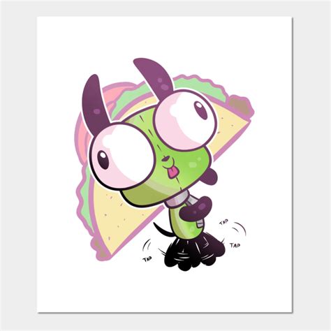 Invader Zim Gir Tacos I Have Your Tacos Timmy No Girl But I Mean Tacos