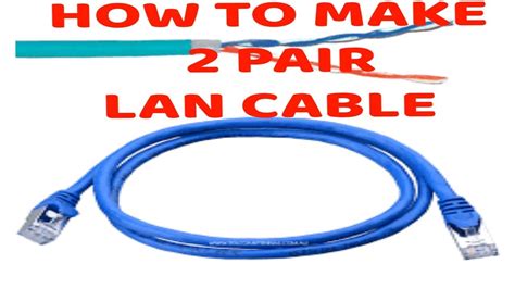 10 How To Make 2 Pair Lan Cable Youtube