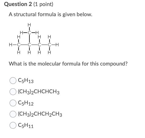 Solved Question Point A Structural Formula Is Given Chegg Com