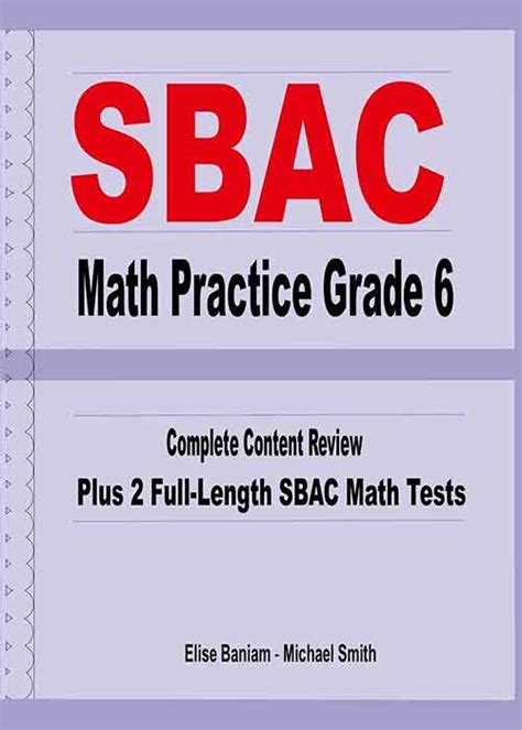Sbac Math Practice Grade 6 Complete Content Review Plus 2 Full Length Sbac Math Tests