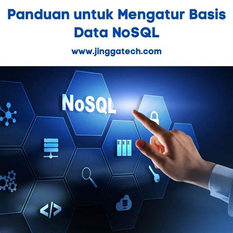 Panduan Untuk Mengatur Basis Data NoSQL Jinggatech