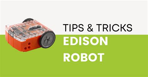 Tips And Tricks How To Program The Edison Robot