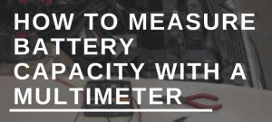How To Measure Battery Capacity With Multimeter Housetechlab