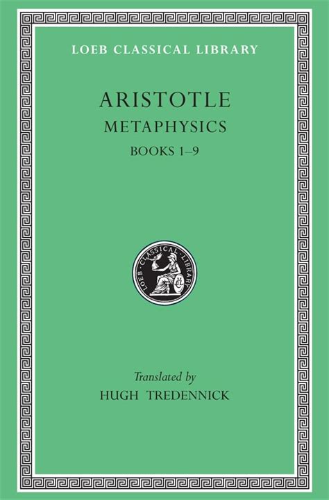 Metaphysics Volume I Books 1 9 Aristotle Tredennick Hugh